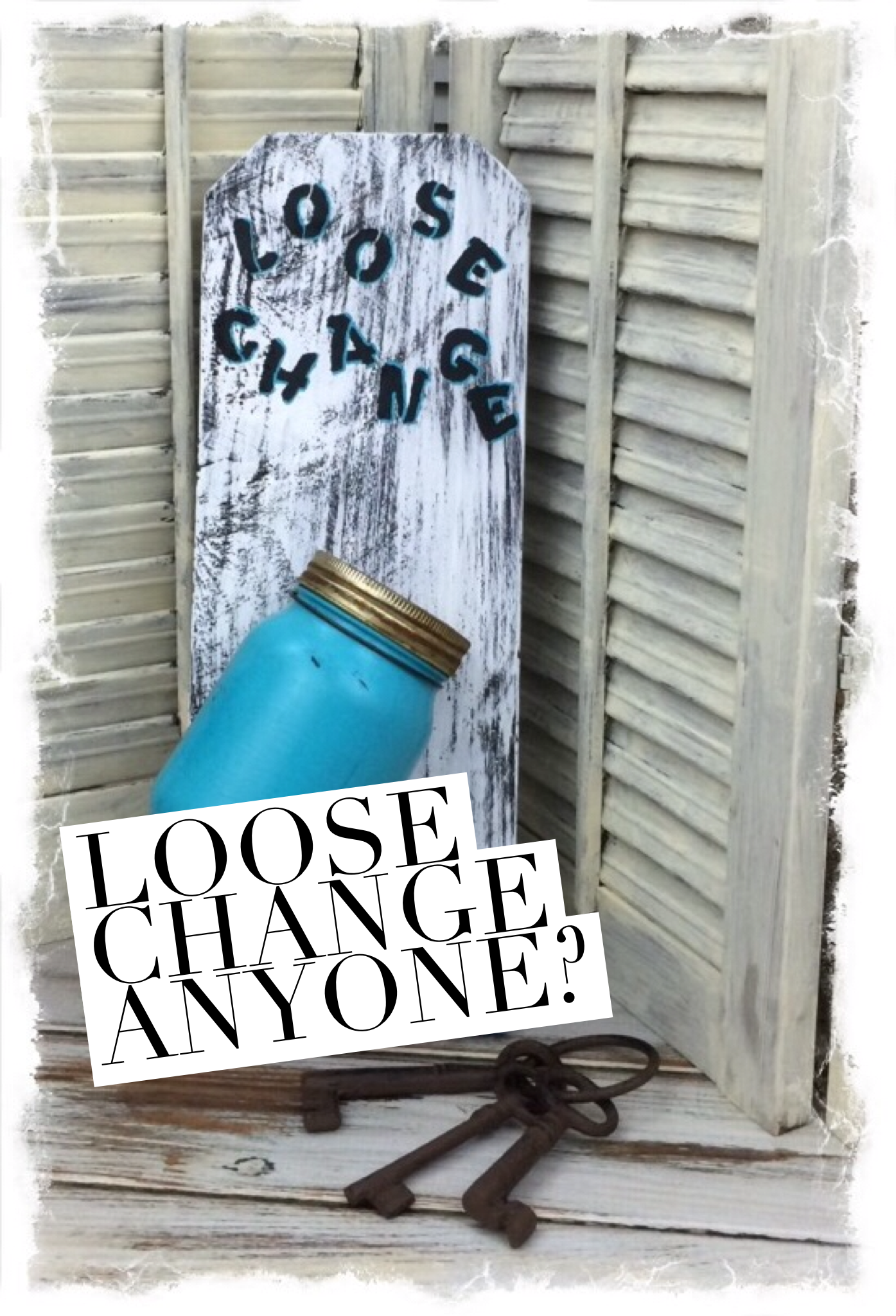 DIY Loose Change Jar — DIY Instructions